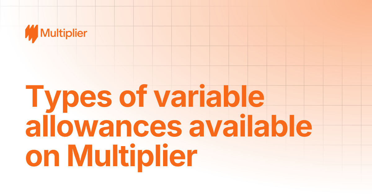 Types of variable allowances available on Multiplier | Multiplier