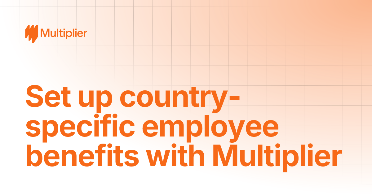 Set up country-specific employee benefits with Multiplier | Multiplier