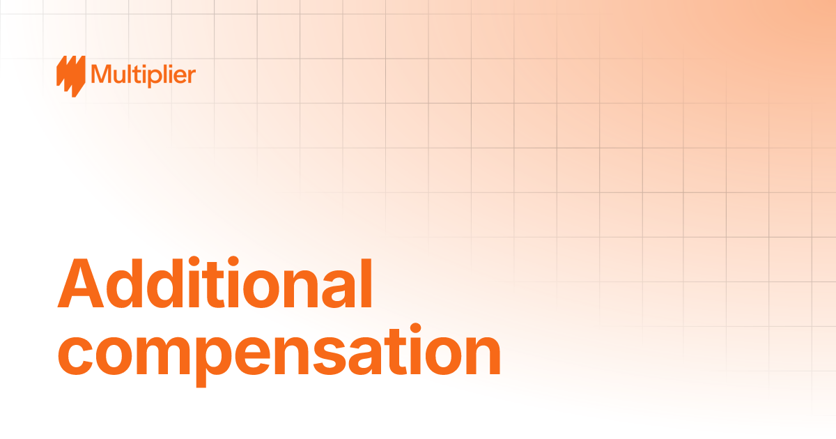 Additional compensation | Multiplier