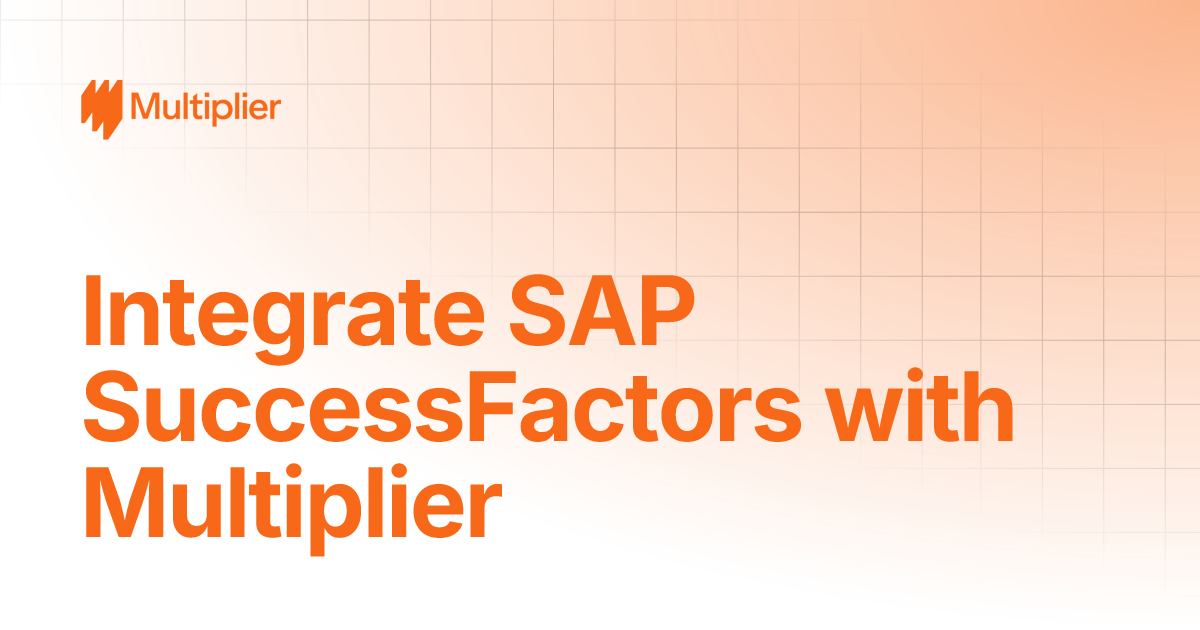 Integrate SAP SuccessFactors with Multiplier | HR and Employer Hub ...