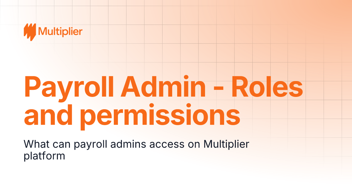 Payroll Admin - Roles and permissions | HR and Employer Hub | Multiplier