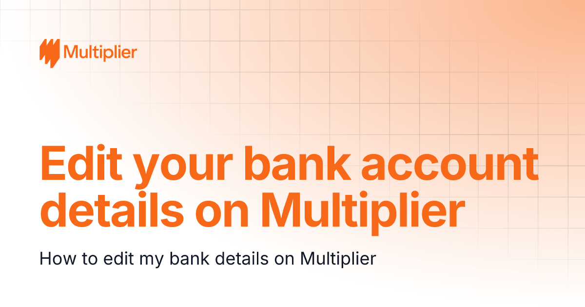 Edit your bank account details on Multiplier | Employee and Member Hub ...