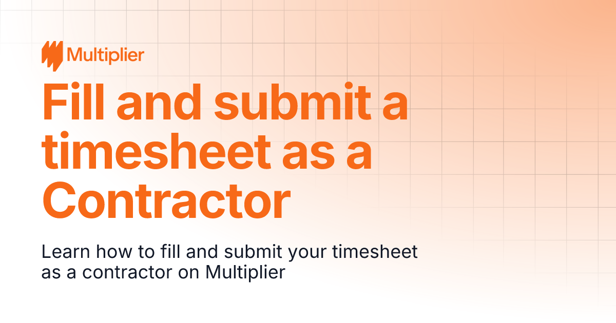 Fill and submit a timesheet as a Contractor | Multiplier